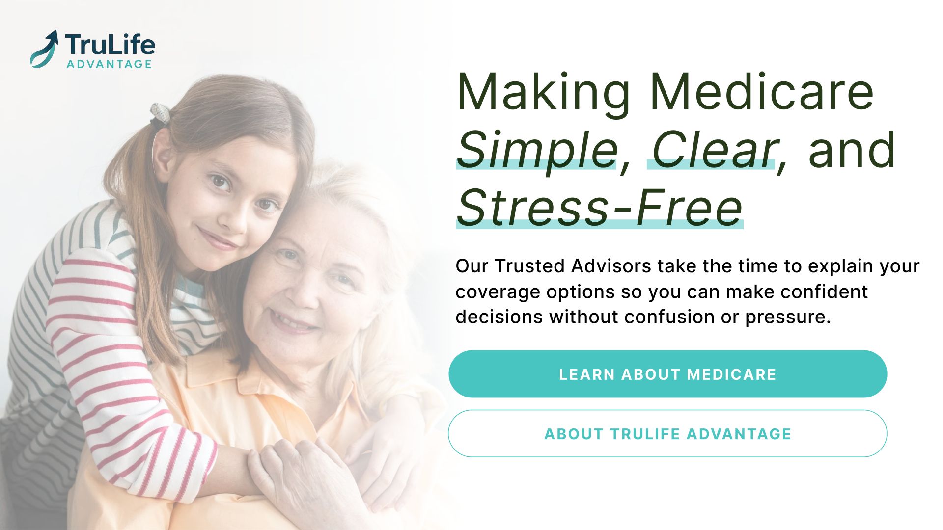Making Medicare Simple, Clear, and Stress-Free - Trulife Advantage